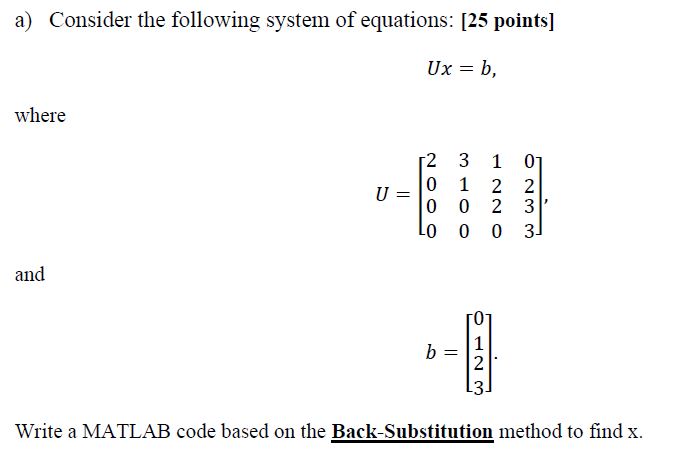 Solved a) Consider the following system of equations: [ 25 | Chegg.com