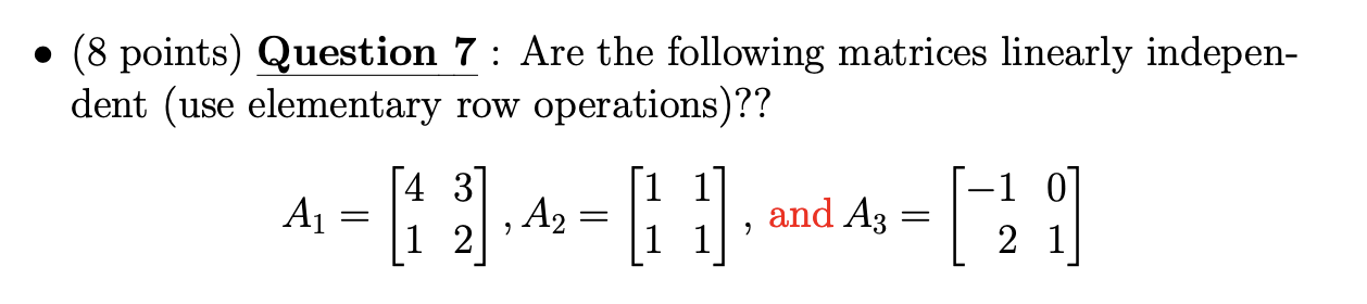 Solved - (8 points) Question 7 : Are the following matrices | Chegg.com