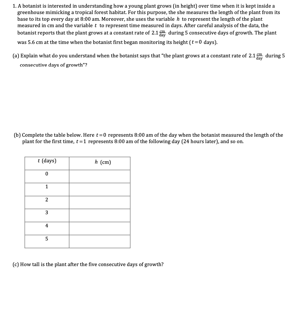 Solved 1. A botanist is interested in understanding how a | Chegg.com