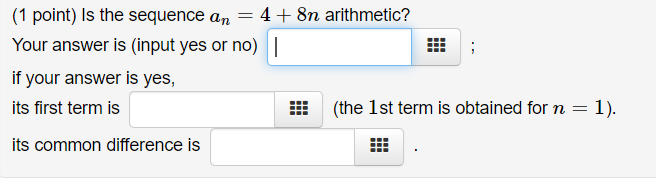 Solved (1 point) is the sequence an = 4+ 8n arithmetic? Your | Chegg.com
