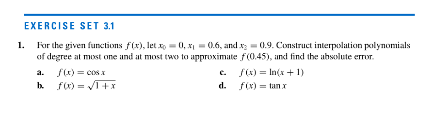 Solved 1. For the given functions f(x), let x0=0,x1=0.6, and | Chegg.com
