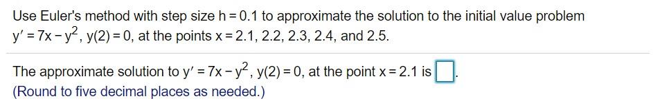 Solved Use Euler's method with step size h = 0.1 to | Chegg.com