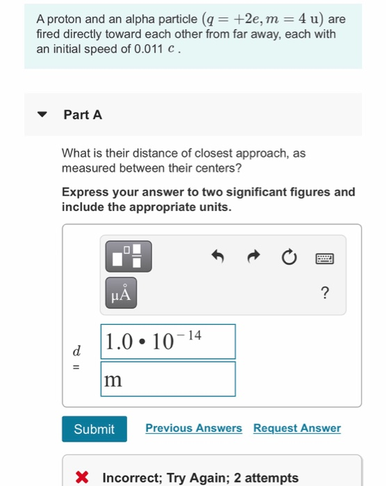 Solved A proton and an alpha particle (+2e, m 4 u) are fired | Chegg.com
