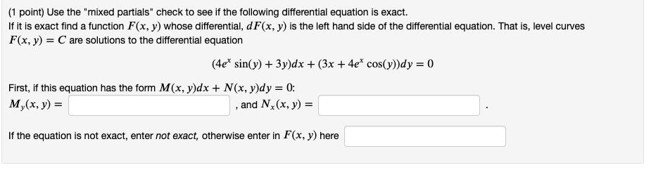 Solved (1 point) Use the "mixed partials" check to see if | Chegg.com