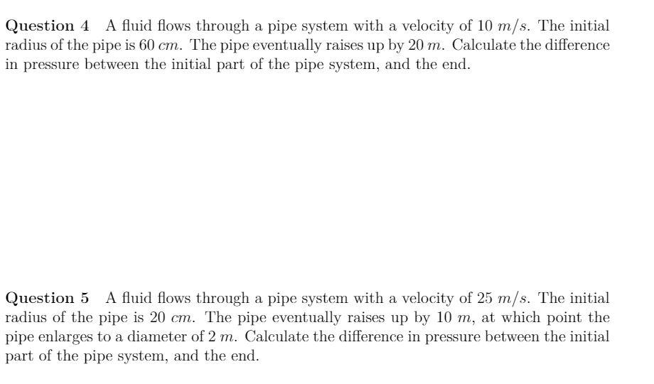 Solved Question 4 A fluid flows through a pipe system with a | Chegg.com