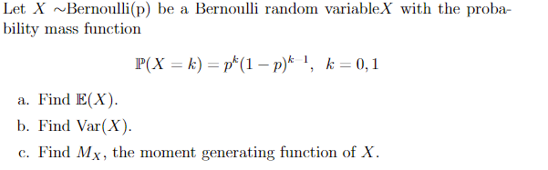 Solved Let X Bernoulli(p) be a Bernoulli random variable X | Chegg.com