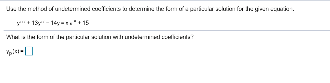 Solved Use the method of undetermined coefficients to | Chegg.com