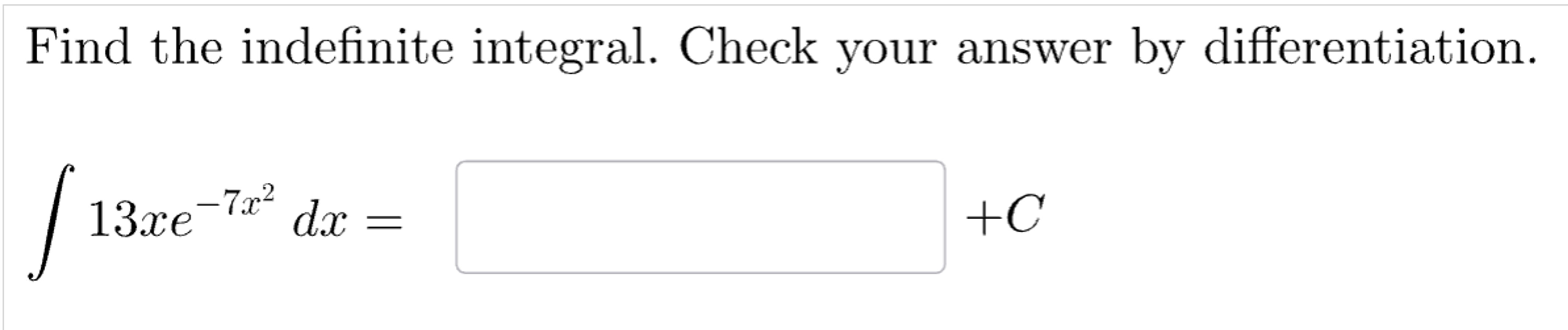 Solved Find the indefinite integral. Check your answer by | Chegg.com