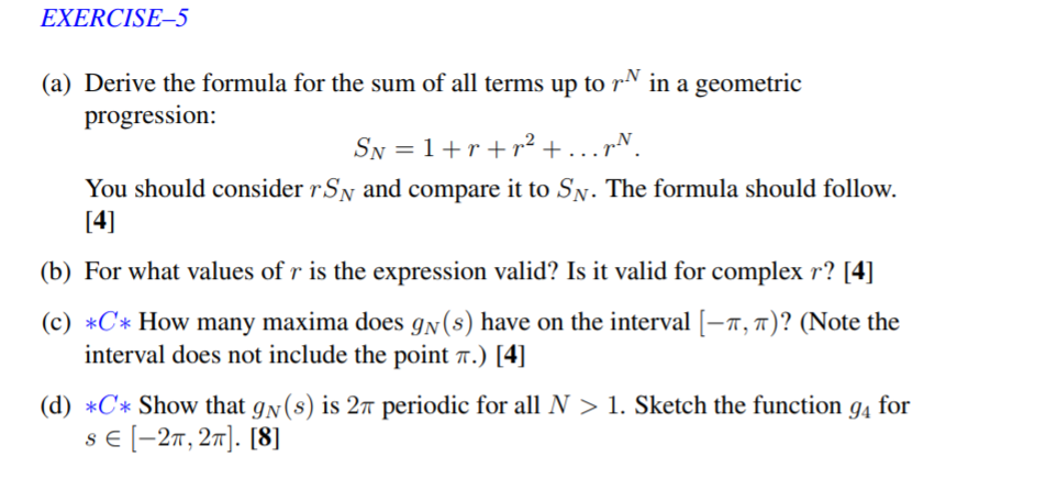Solved EXERCISE-5 (a) Derive the formula for the sum of all | Chegg.com
