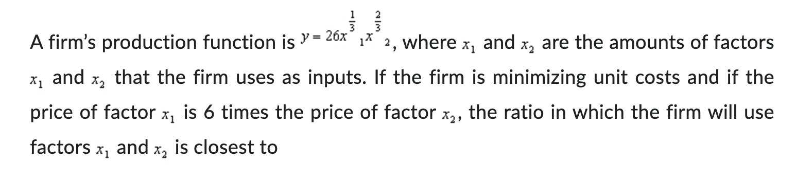 Solved A firm's production function is ?(y)=26x131223, | Chegg.com