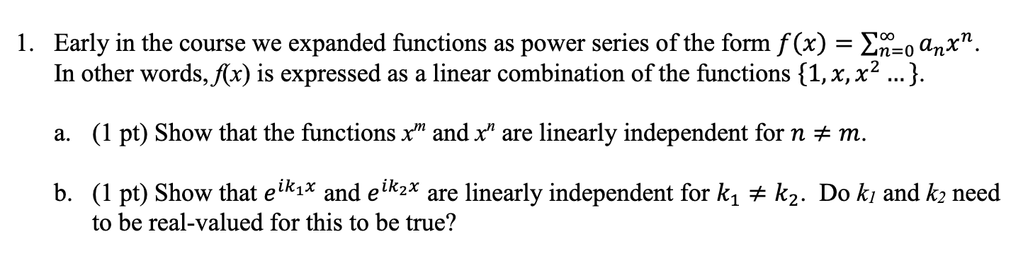 Solved 1. Early in the course we expanded functions as power | Chegg.com