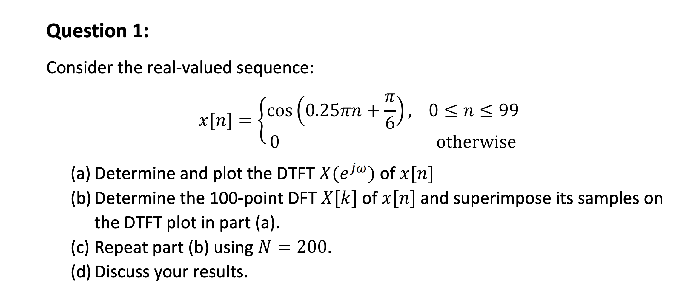 Solved Question 1: Consider the real-valued sequence: x[n] = | Chegg.com