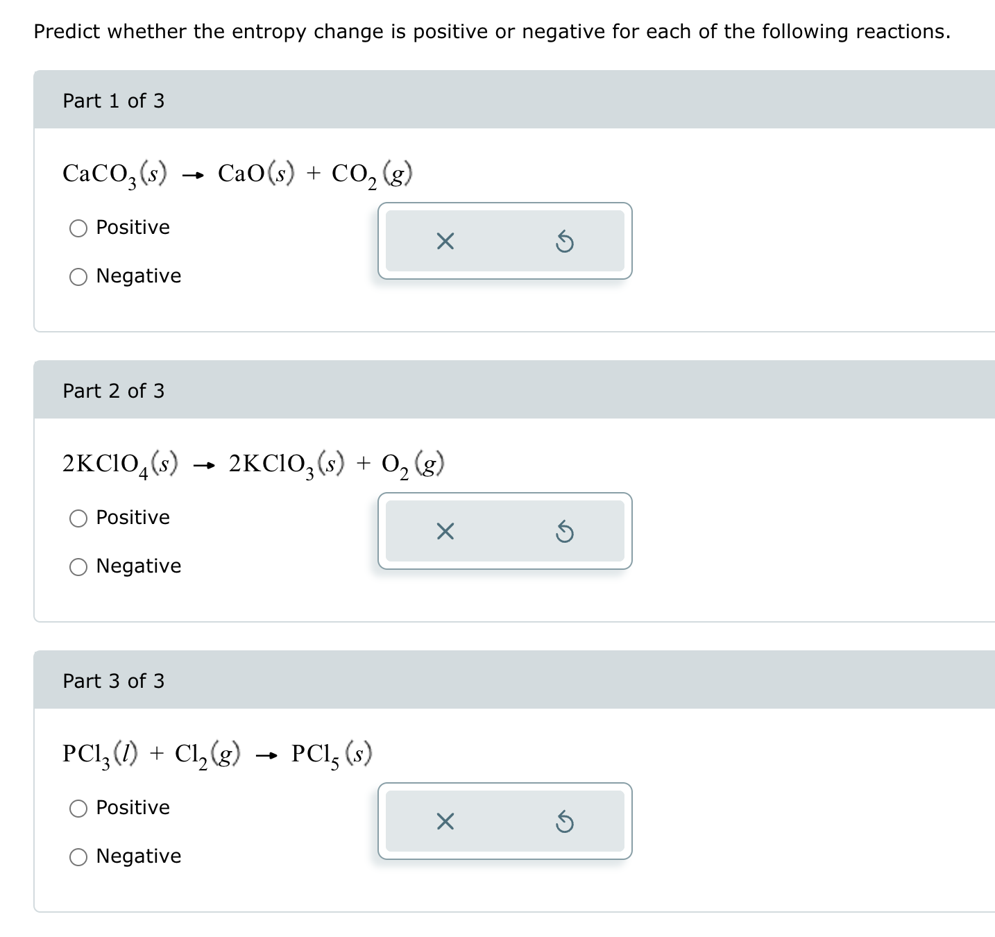 Solved Predict whether the entropy change is positive or | Chegg.com