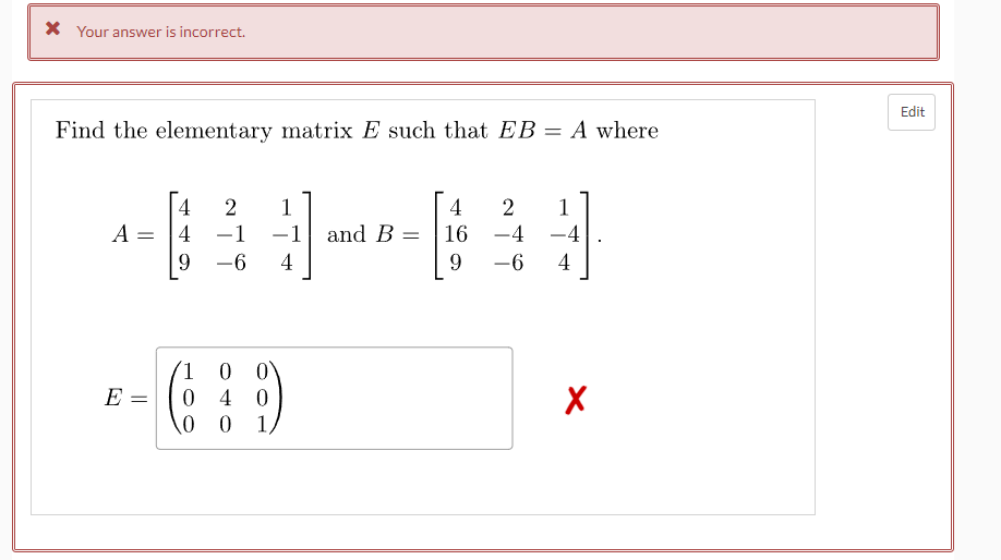 Solved Find the elementary matrix E such that EB=A where | Chegg.com