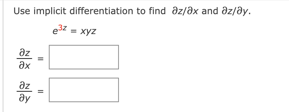 Solved Use implicit differentiation to find ∂z/∂x and | Chegg.com