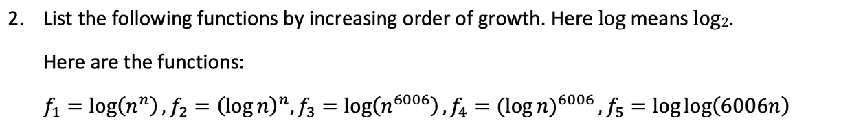 Solved List the following functions by increasing order of | Chegg.com