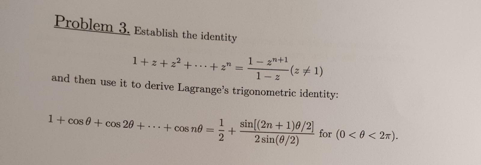Solved Problem 3. Establish the identity 1+2+ z2 + ... + 2" | Chegg.com