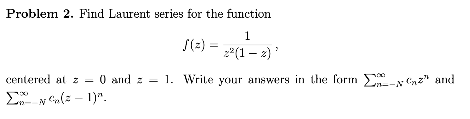 Solved Problem 2. Find Laurent series for the function f(2) | Chegg.com