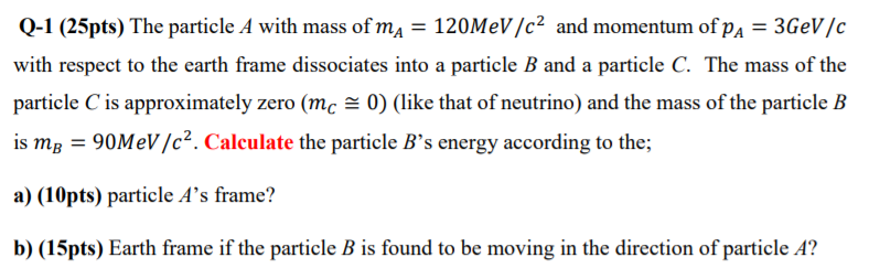 Solved Q-1 (25pts) The particle A with mass of mA = | Chegg.com Solved Q-1 (25pts) The particle A with mass of mA = | Chegg.com
