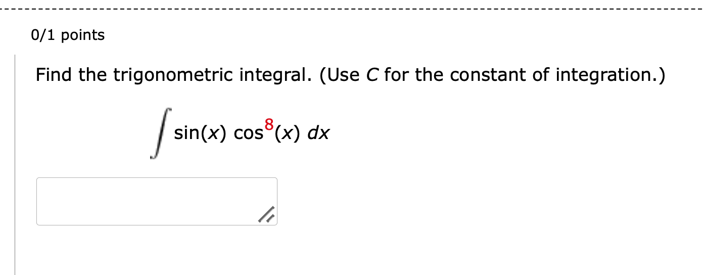 Solved Find the trigonometric integral. (Use C for the | Chegg.com