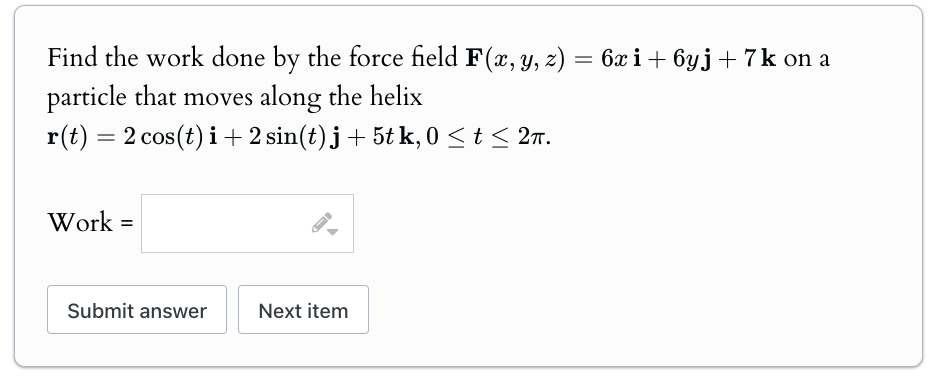 Solved Find the work done by ﻿the force field | Chegg.com