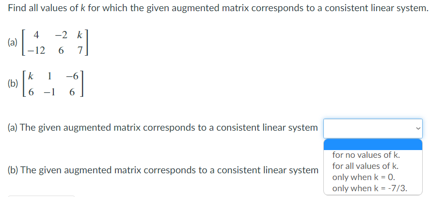 Solved Find all values of k for which the given augmented | Chegg.com