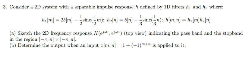 Solved Consider a 2D system with a separable impulse | Chegg.com