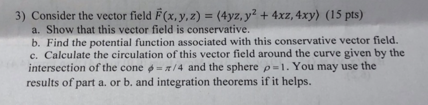 Solved 3) Consider the vector field F(x, y, z) = (4yz, y2 + | Chegg.com