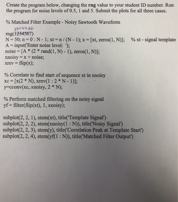 Solved Create the program below, changing the rng value to | Chegg.com