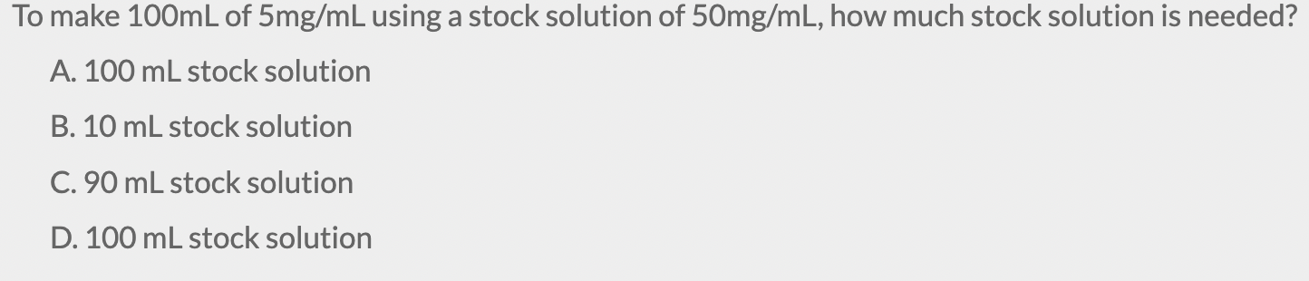 Solved To make 100 mL of 5mg/mL using a stock solution of | Chegg.com