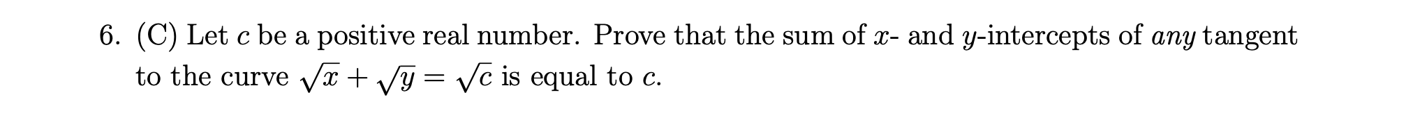 Solved 6. (C) Let c be a positive real number. Prove that | Chegg.com