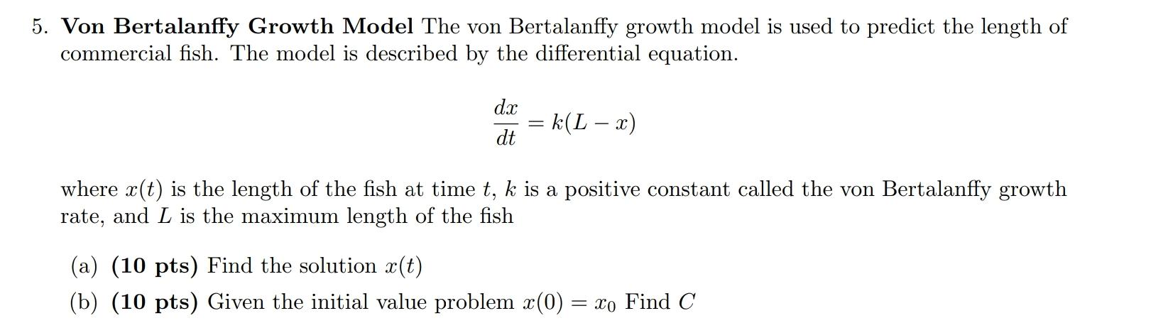 Solved 5. Von Bertalanffy Growth Model The von Bertalanffy | Chegg.com