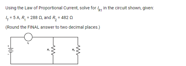 Solved Using the Law of Proportional Current, solve for ??R1 | Chegg.com