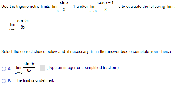 Solved Use the trigonometric limits limx→0xsinx=1 and/or | Chegg.com