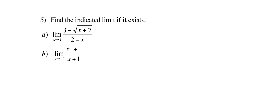 Solved 5) Find the indicated limit if it exists. a) | Chegg.com