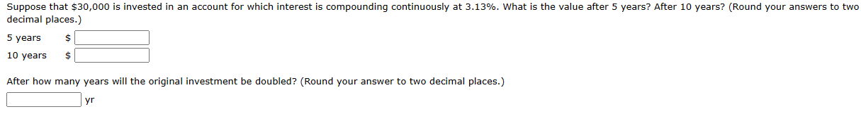 Solved decimal places.) 5 years 10 years $$ After how many | Chegg.com