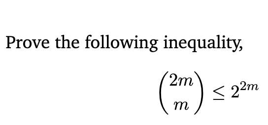 Solved Prove the following inequality, (2mm)≤22m | Chegg.com