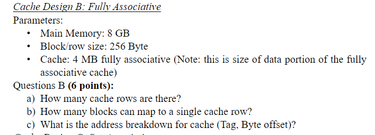 Solved Cache Design B: Fully AssociativeParameters:- ﻿Main | Chegg.com
