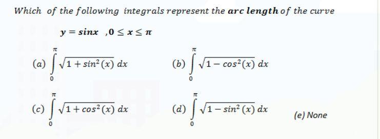 Solved Which of the following integrals represent the arc | Chegg.com