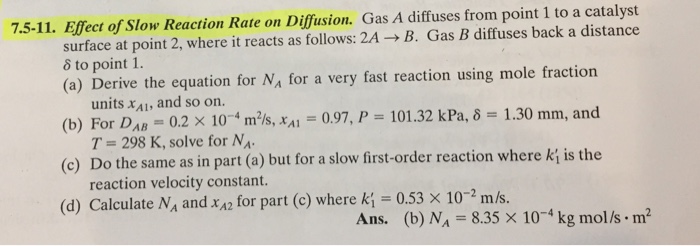 Solved 7.5-11. Effect of Slow Reaction Rate on Diffusion. | Chegg.com