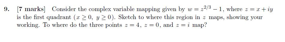 Solved 9. [7 marks] Consider the complex variable mapping | Chegg.com