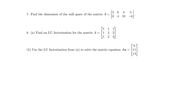 Solved [2 0 3 5 7. Find the dimension of the null space of | Chegg.com