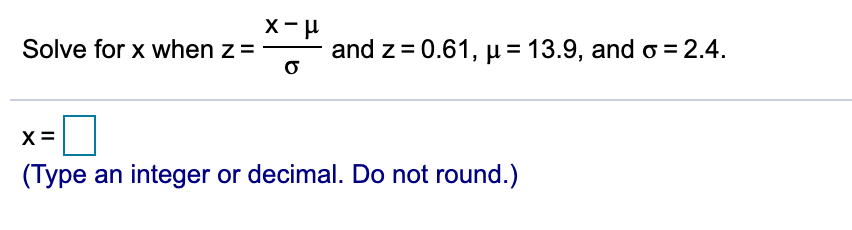 Solved X-u Solve for x when z= and z = 0.61, u = 13.9, and o | Chegg.com