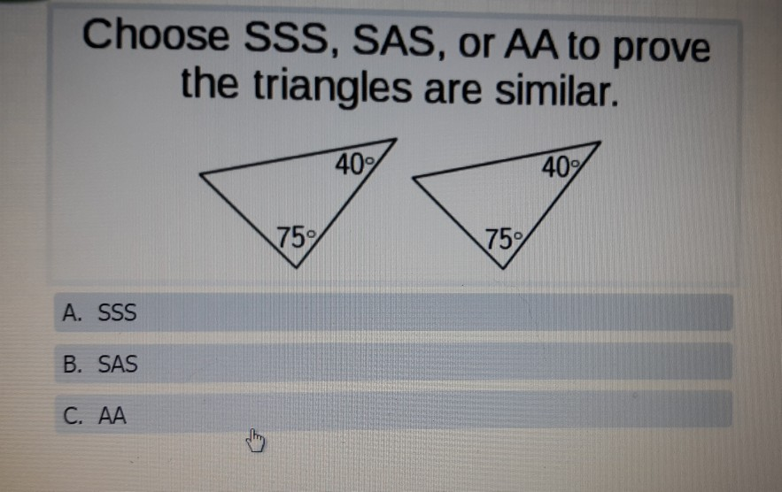 Solved Choose SSS, SAS, or AA to prove the triangles are | Chegg.com