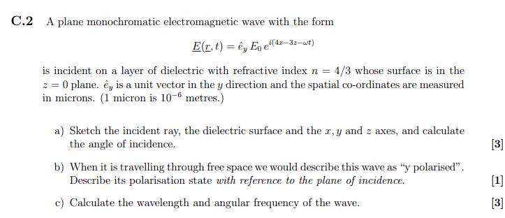 Solved C.2 A plane monochromatic electromagnetic wave with | Chegg.com