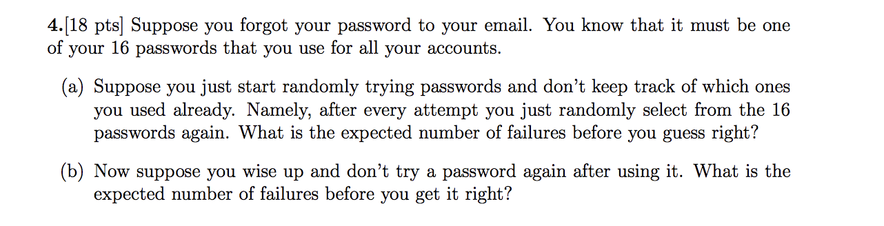 Solved 4.[18 pts) Suppose you forgot your password to your | Chegg.com
