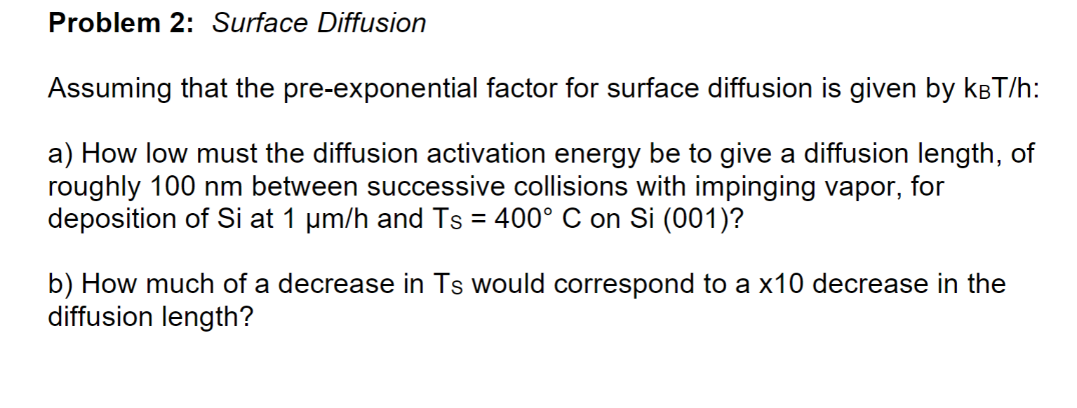Problem 2: Surface Diffusion Assuming that the | Chegg.com