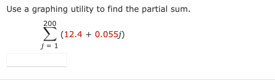 Solved Use a graphing utility to find the partial sum. 200 Σ | Chegg.com