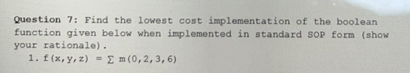 Solved Question 7 Find The Lowest Cost Implementation Of