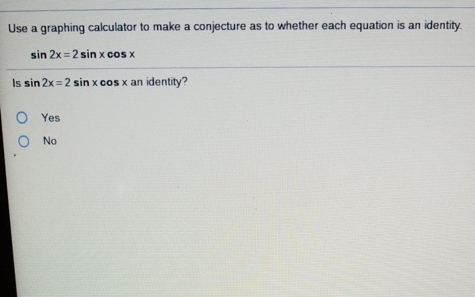 Solved Use a graphing calculator to make a conjecture as to | Chegg.com